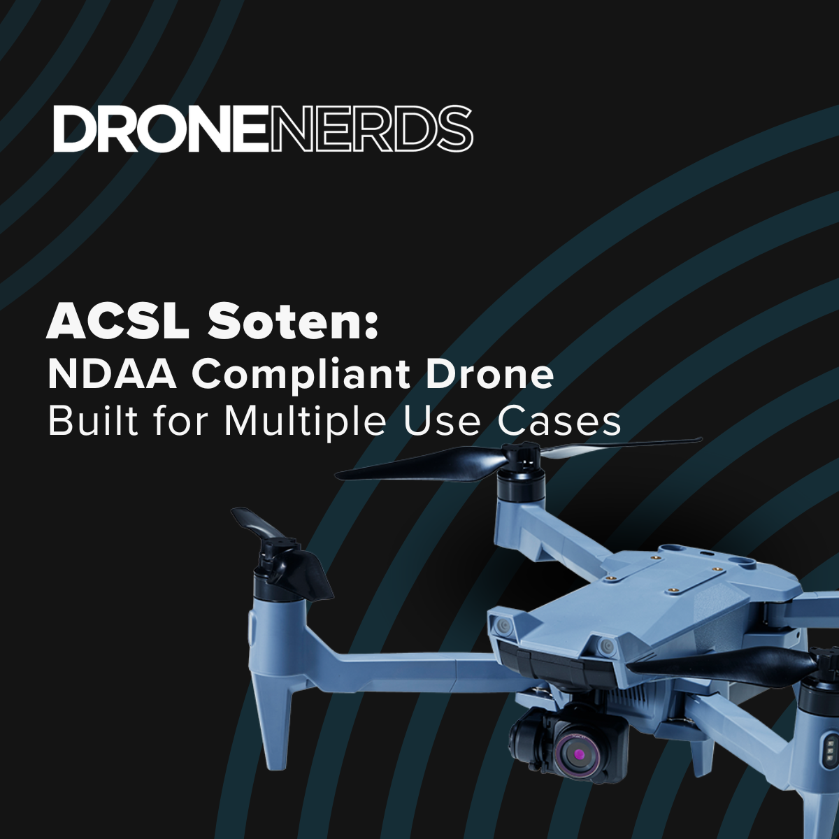 Webinar Replay — ACSL Soten: NDAA Compliant Drone for Multiple Use Cases